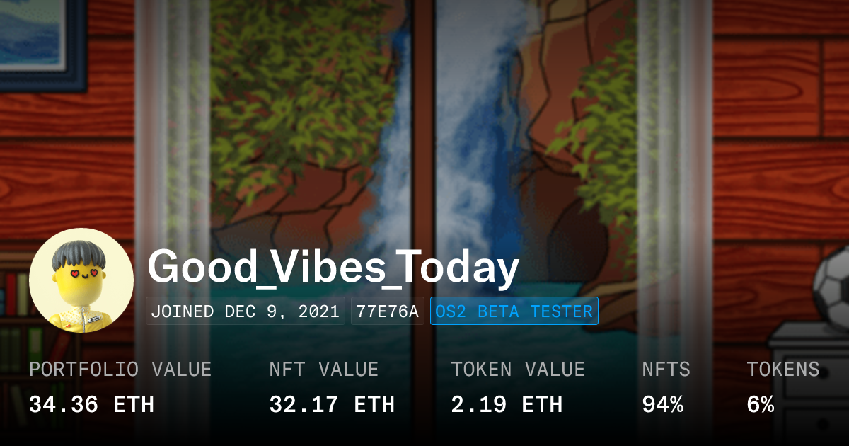 Good_Vibes_Today - Profile | OpenSea