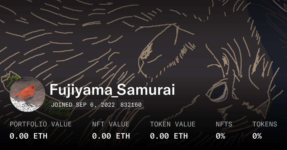 Fujiyama_Samurai - Profile | OpenSea