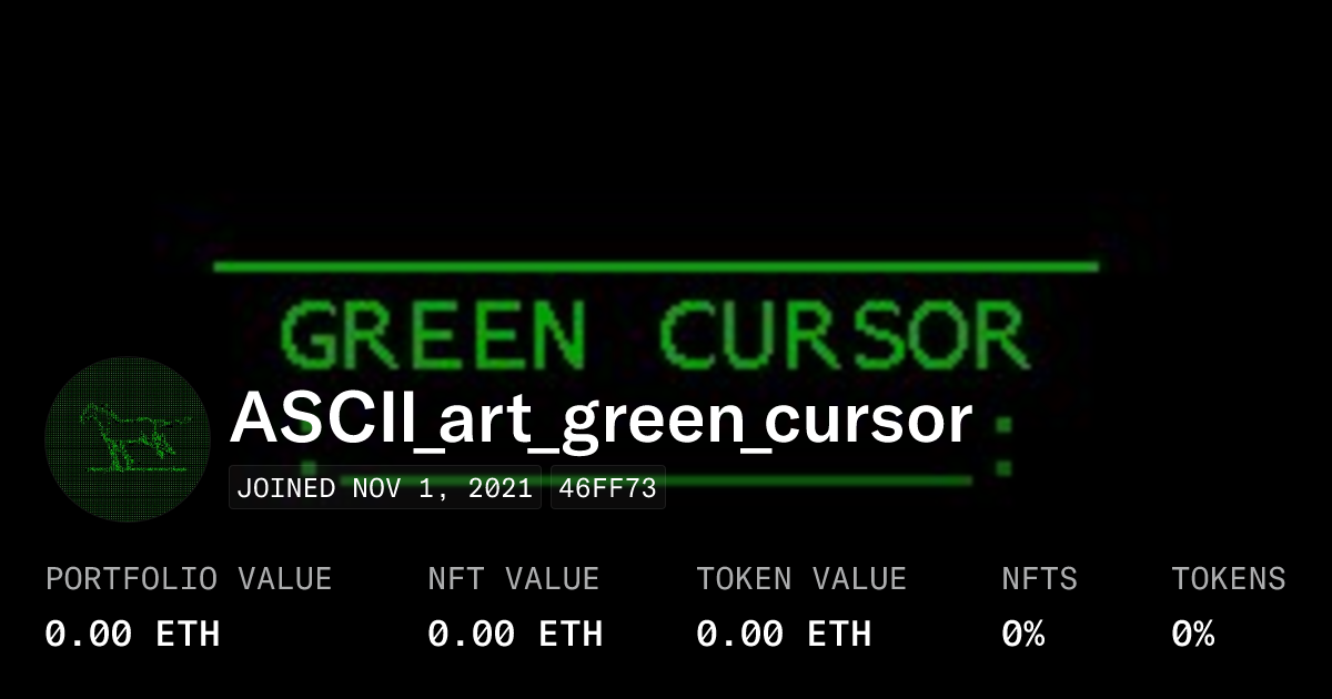 ASCII_art_green_cursor - プロフィール | OpenSea