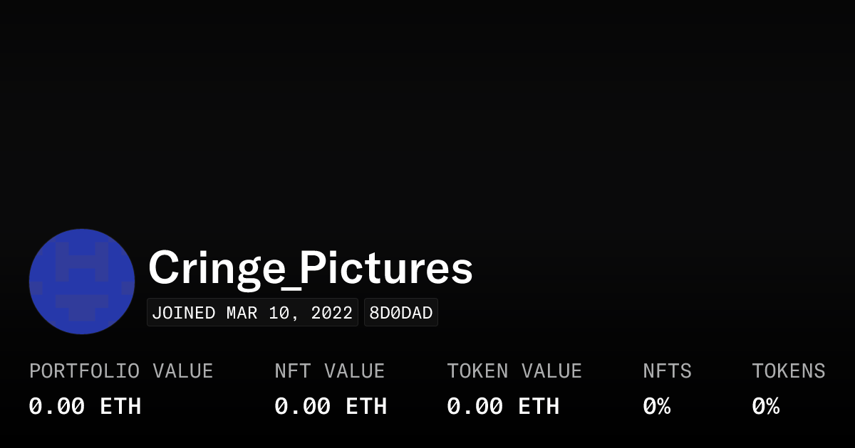 Cringe_Pictures - Profile | OpenSea