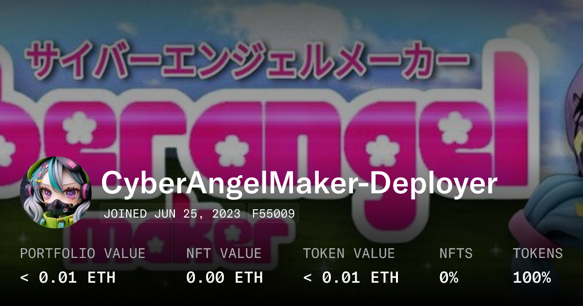 CyberAngelMaker-Deployer - Profile | OpenSea