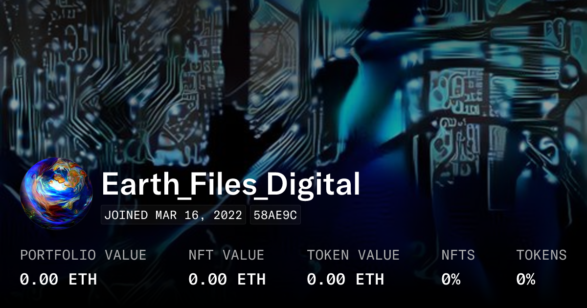 Earth_Files_Digital - Profile | OpenSea
