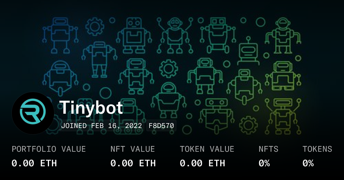 Tinybot - Profile | OpenSea