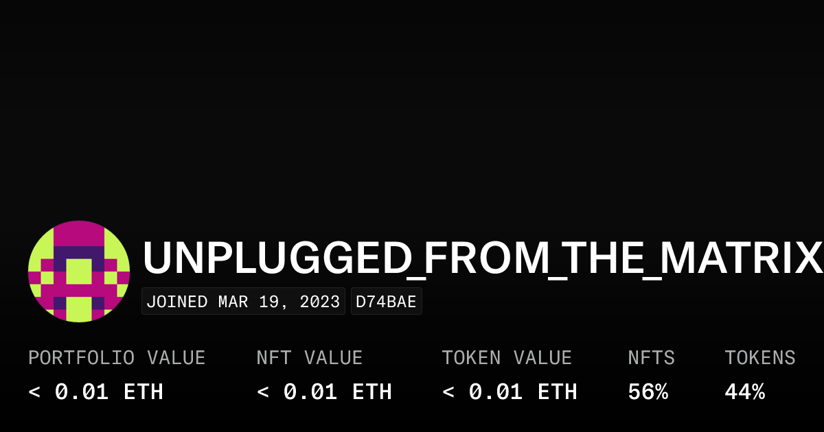 UNPLUGGED_FROM_THE_MATRIX - Profile | OpenSea