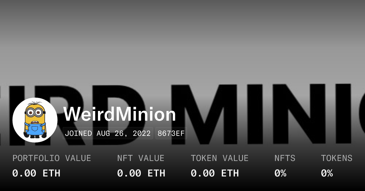 WeirdMinion - Profile | OpenSea