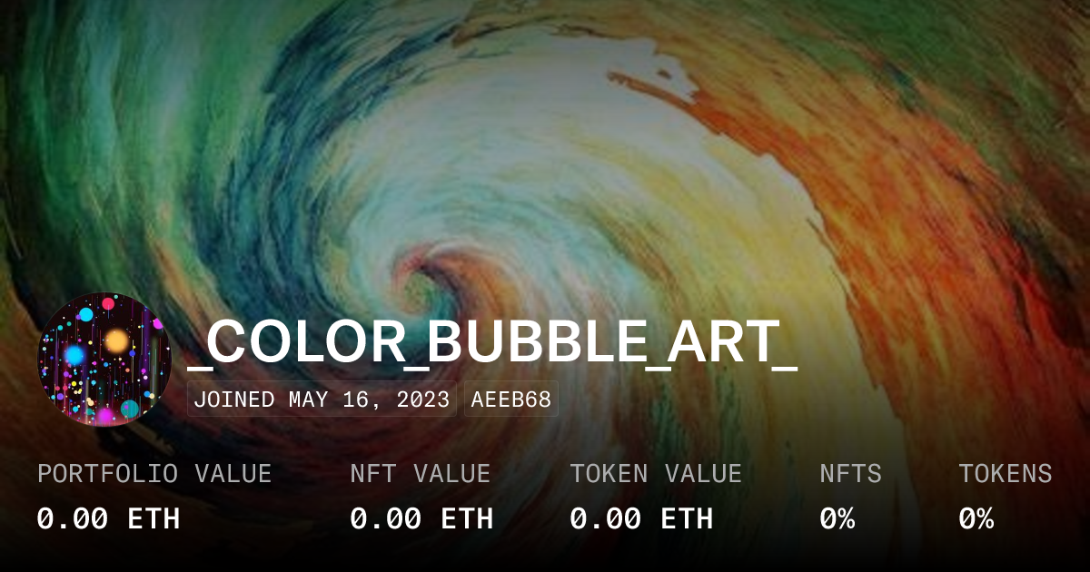 _COLOR_BUBBLE_ART_ - Profile | OpenSea