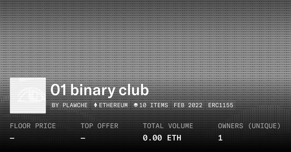 01 binary club - Collection | OpenSea