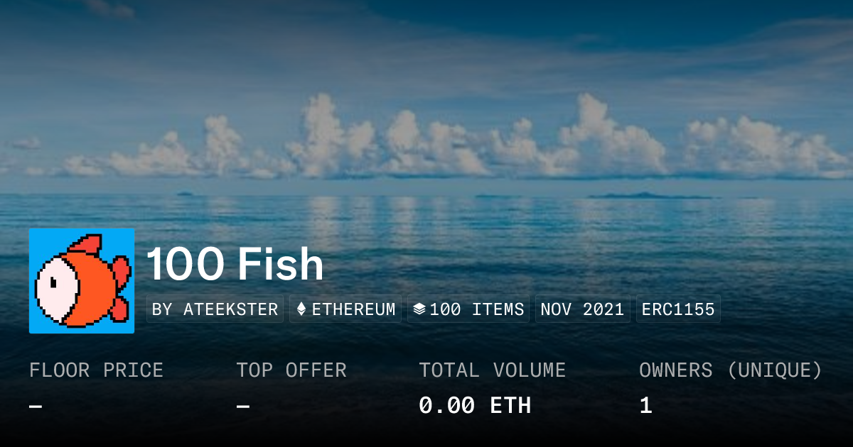 100 Fish - Collection | OpenSea