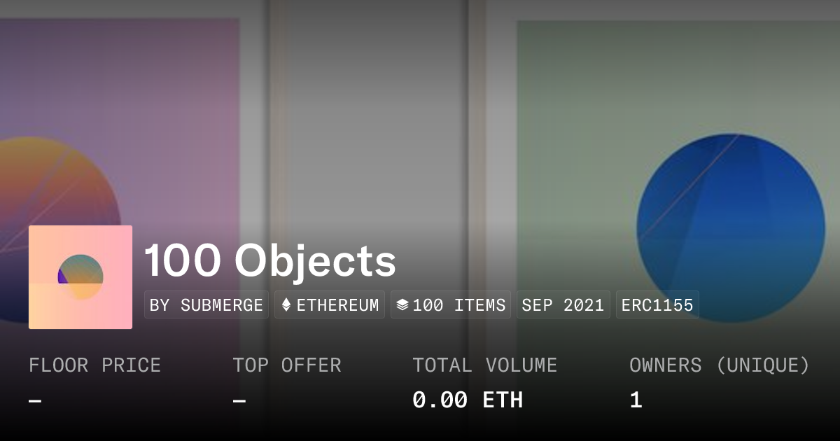 100 Objects - Collection | OpenSea