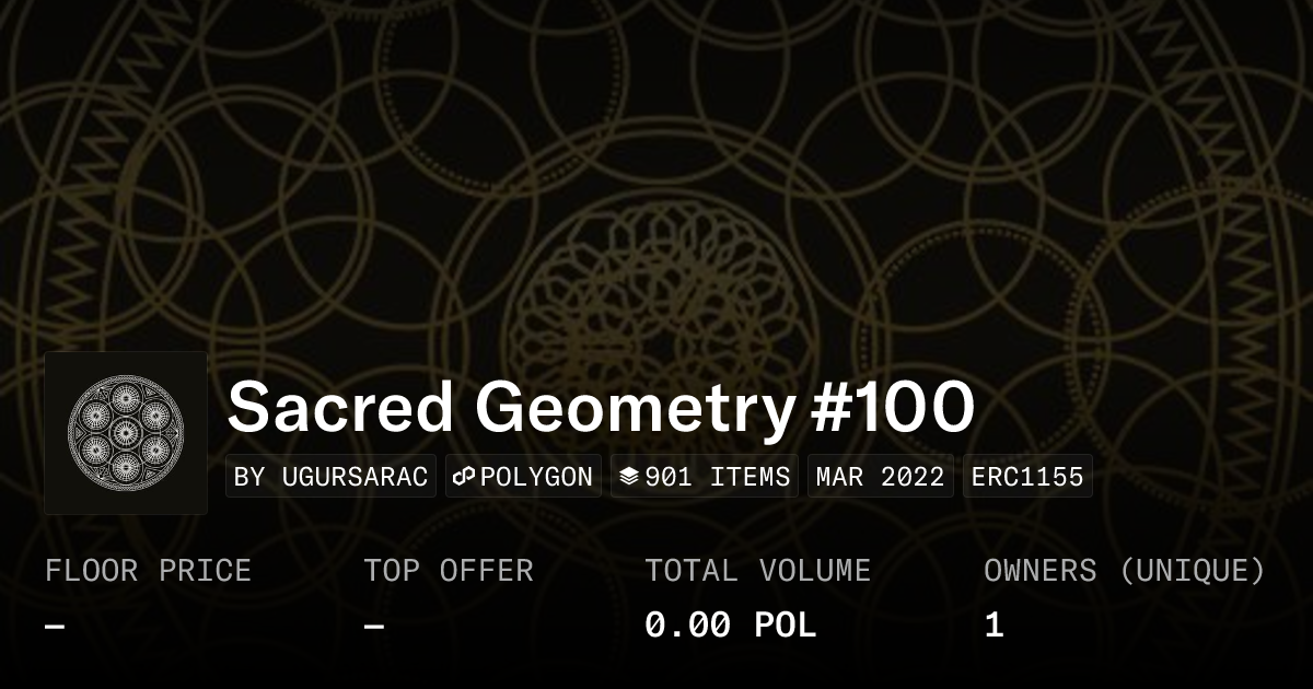 Sacred Geometry #100 - Collection | OpenSea