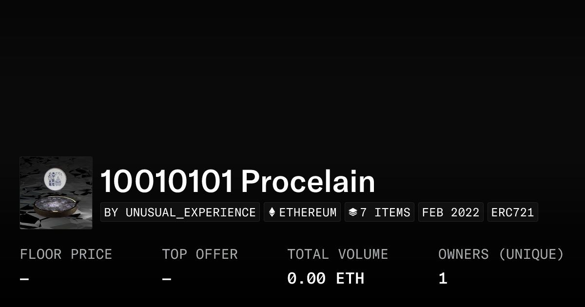 10010101 Procelain - Collection | OpenSea