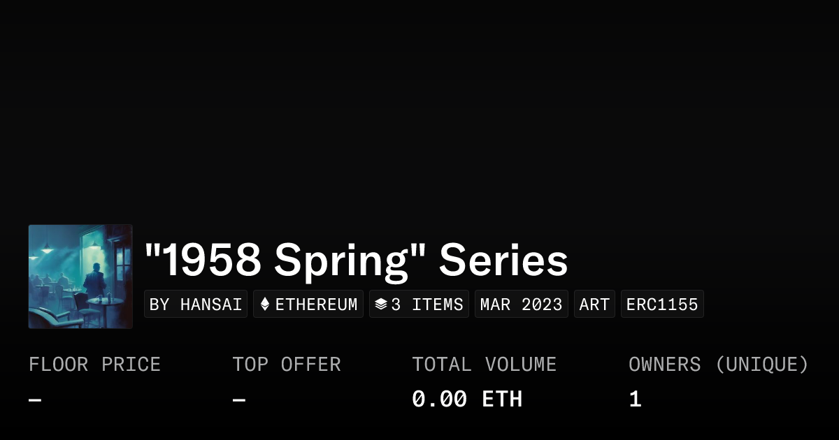 "1958 Spring" Series - Collection | OpenSea
