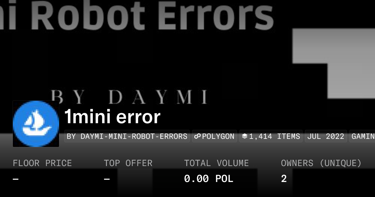 1mini error - Collection | OpenSea