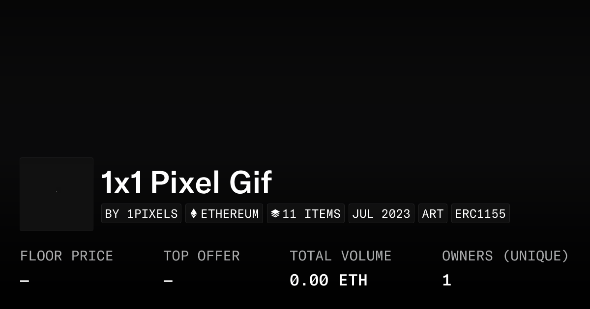 1x1 Pixel Gif - Collection | OpenSea