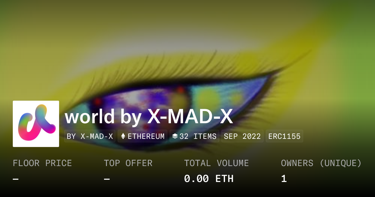 world by X-MAD-X - Collection | OpenSea