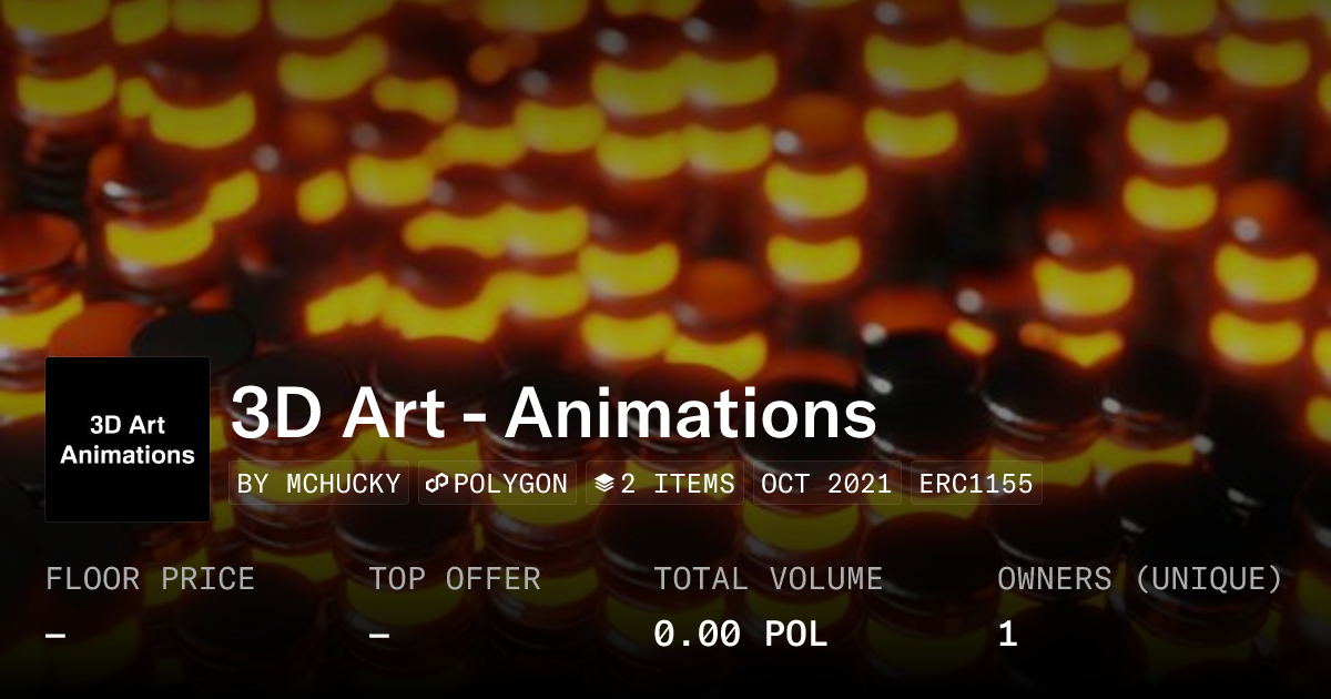 3D Art - Animations - Collection | OpenSea