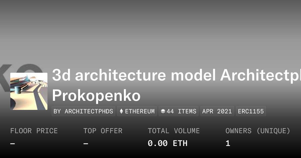3d architecture model Architectphd Prokopenko - Collection | OpenSea