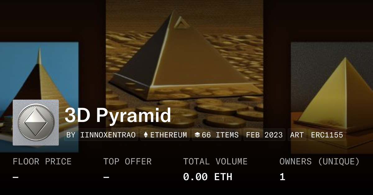 3D Pyramid - Collection | OpenSea