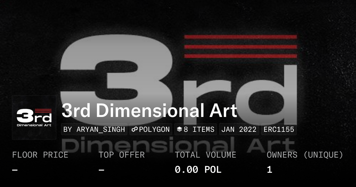3rd Dimensional Art - Collection | OpenSea