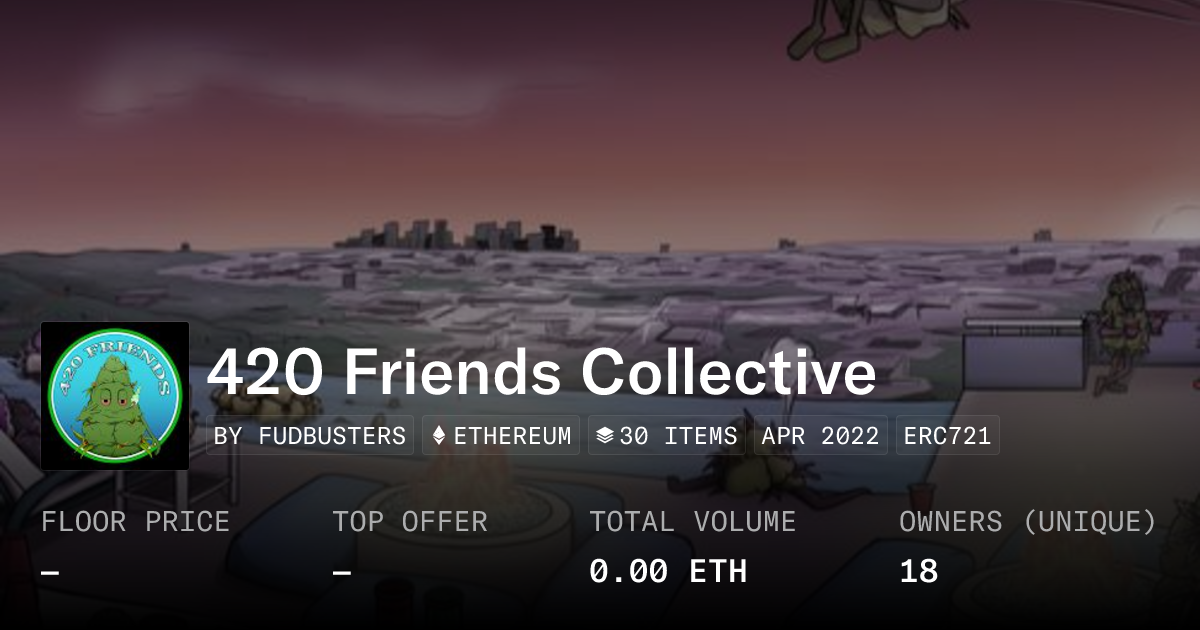 420 Friends Collective - Collection | OpenSea