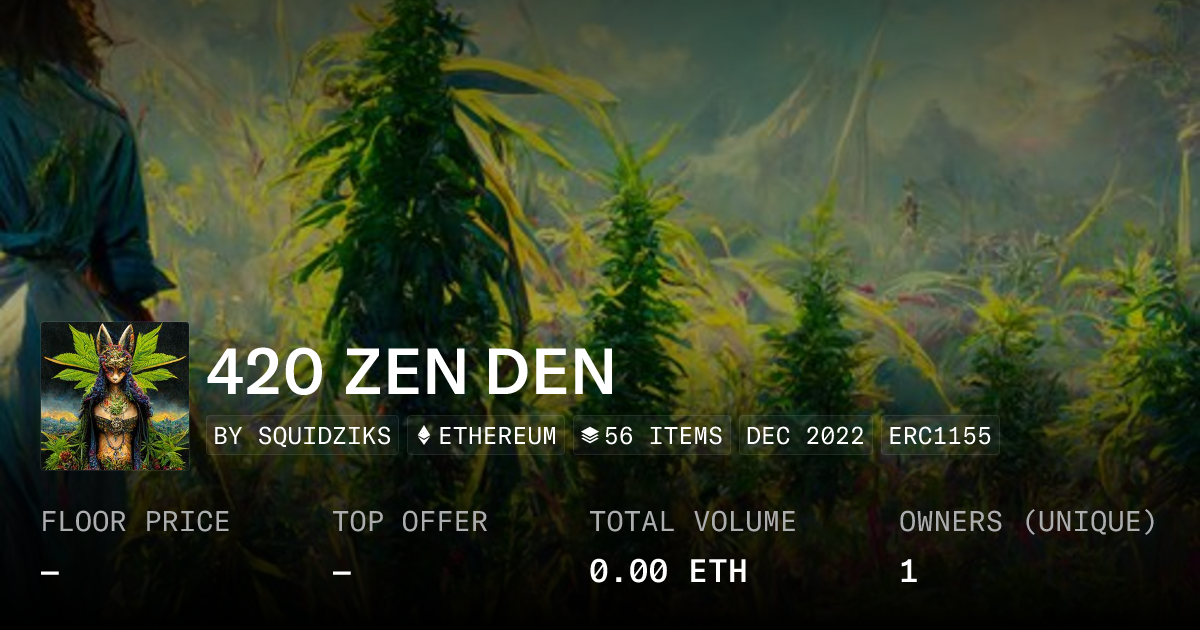 420 ZEN DEN - Collection | OpenSea