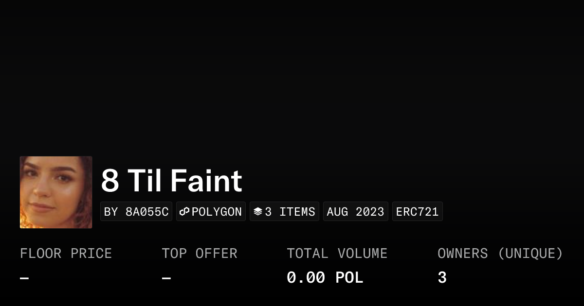 8 Til Faint - Collection | OpenSea
