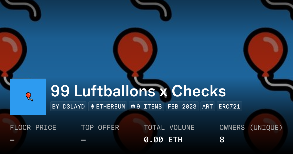 99 Luftballons x Checks - Collection | OpenSea