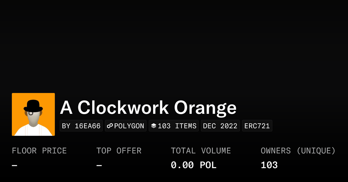 A Clockwork Orange - Collection | OpenSea