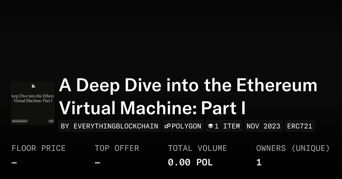 A Deep Dive into the Ethereum Virtual Machine: Part I - Collection | OpenSea