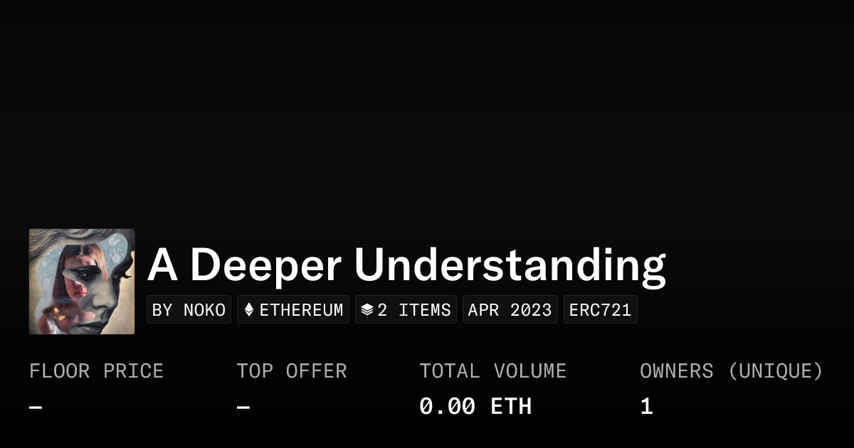 A Deeper Understanding - Collection | OpenSea