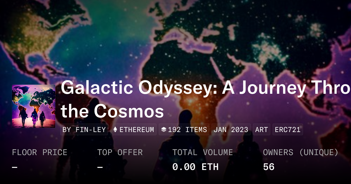 Galactic Odyssey: A Journey Through the Cosmos - Collection | OpenSea