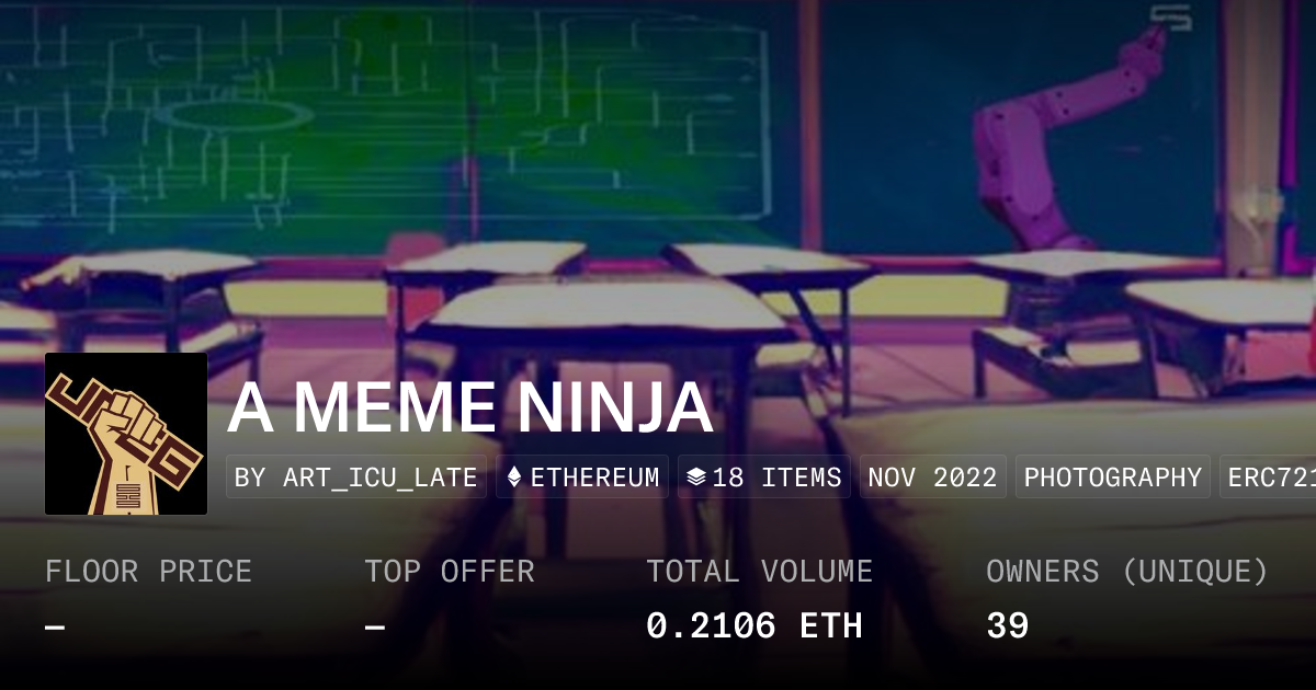 A MEME NINJA - Collection | OpenSea