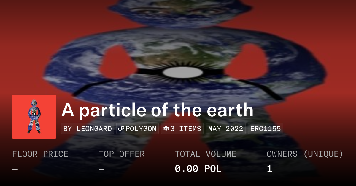 A particle of the earth - Collection | OpenSea