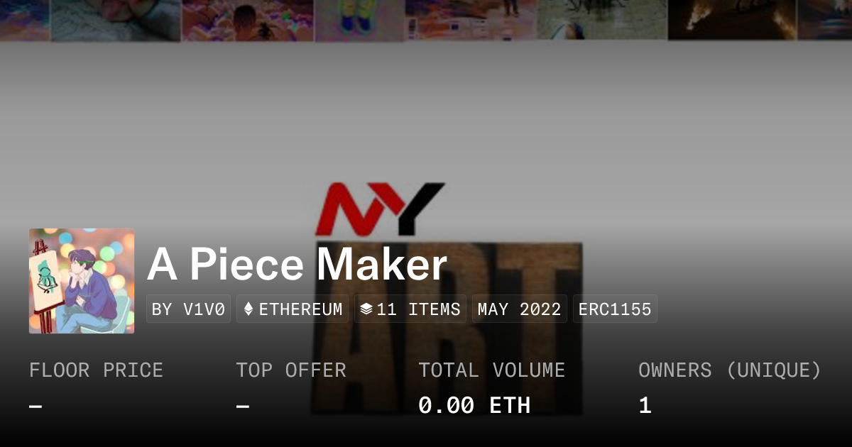 A Piece Maker - Collection | OpenSea