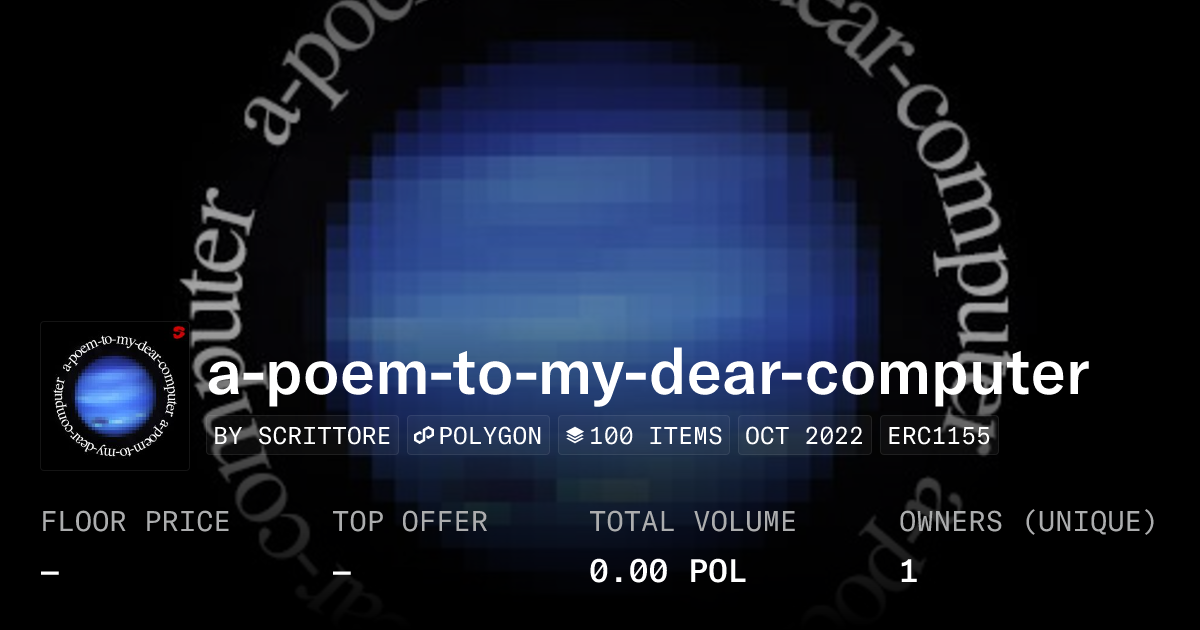 a-poem-to-my-dear-computer - Collection | OpenSea