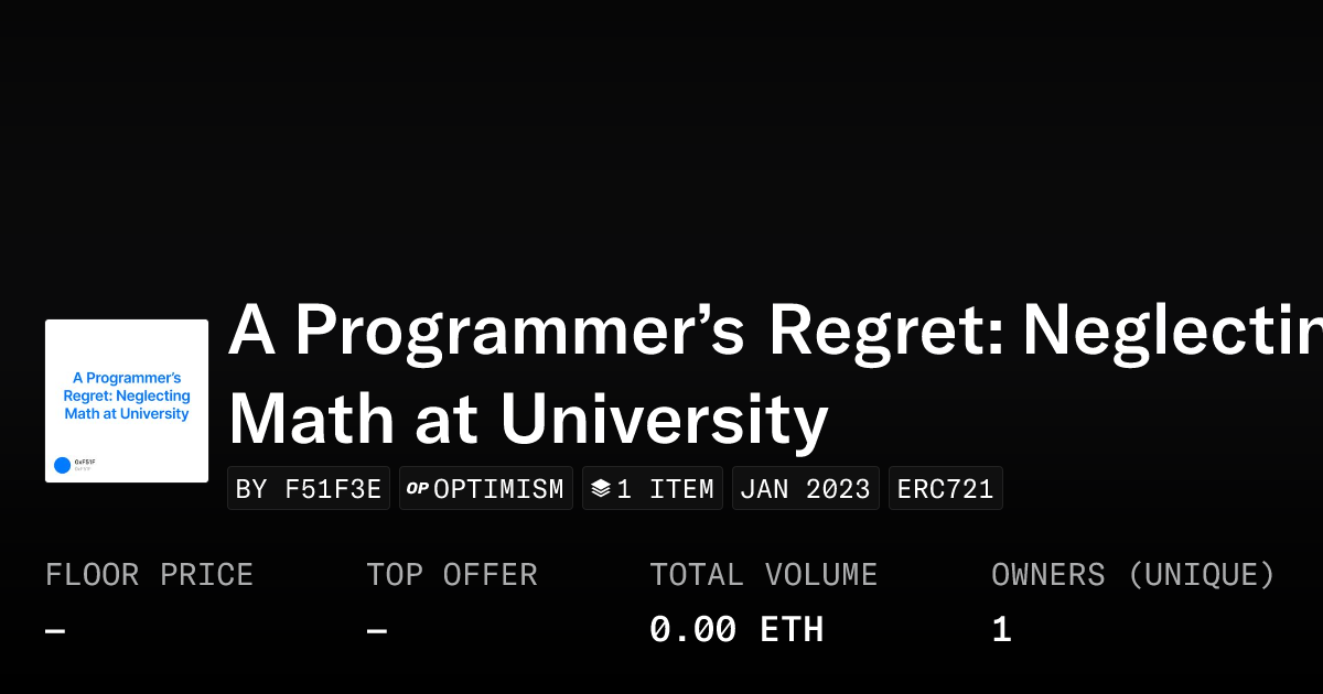A Programmer’s Regret: Neglecting Math at University - Collection | OpenSea