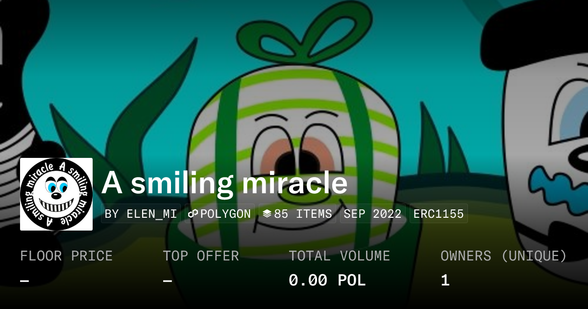A smiling miracle - Collection | OpenSea