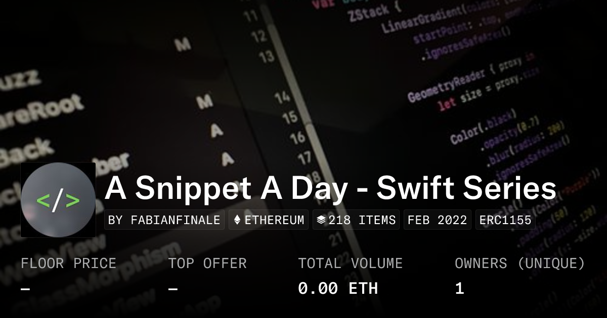 A Snippet A Day - Swift Series - Collection | OpenSea