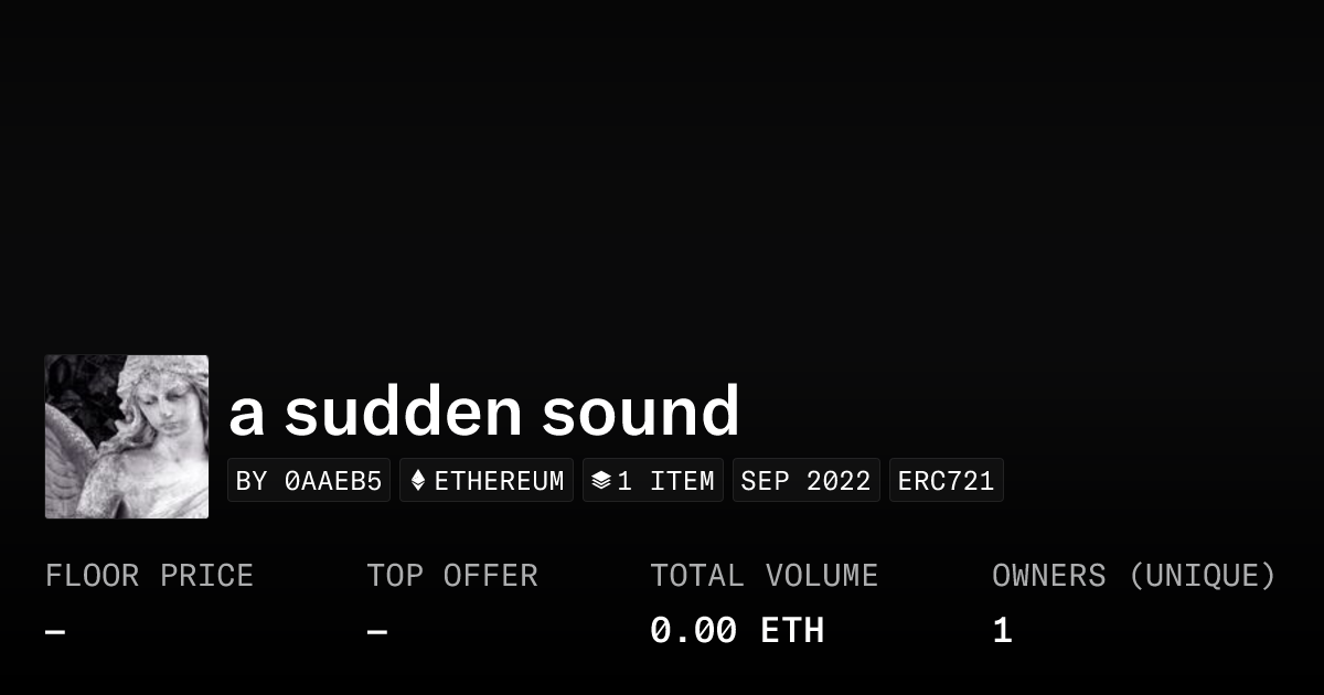 a sudden sound - Collection | OpenSea