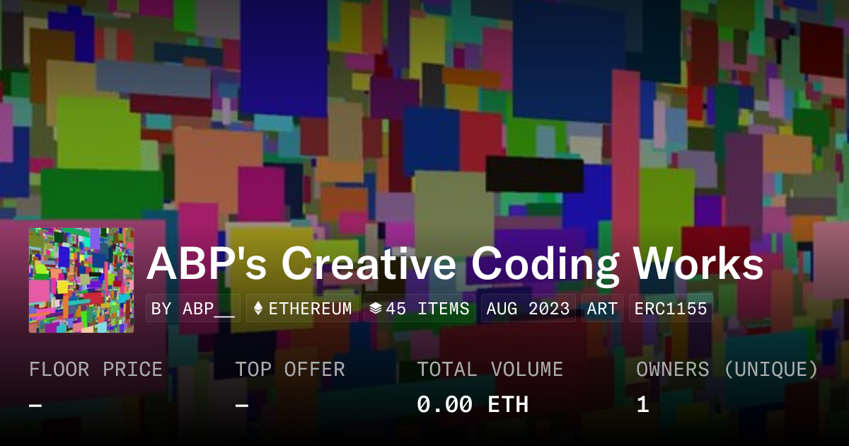 ABP's Creative Coding Works - Collection | OpenSea