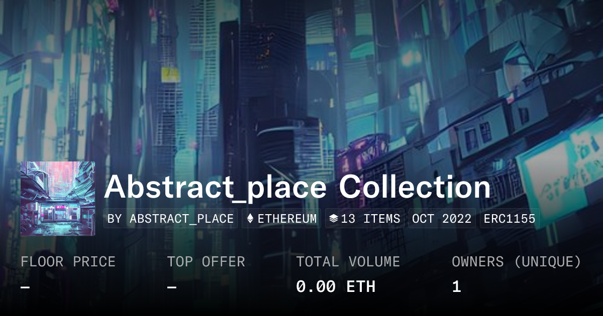 Abstract_place Collection - Collection | OpenSea