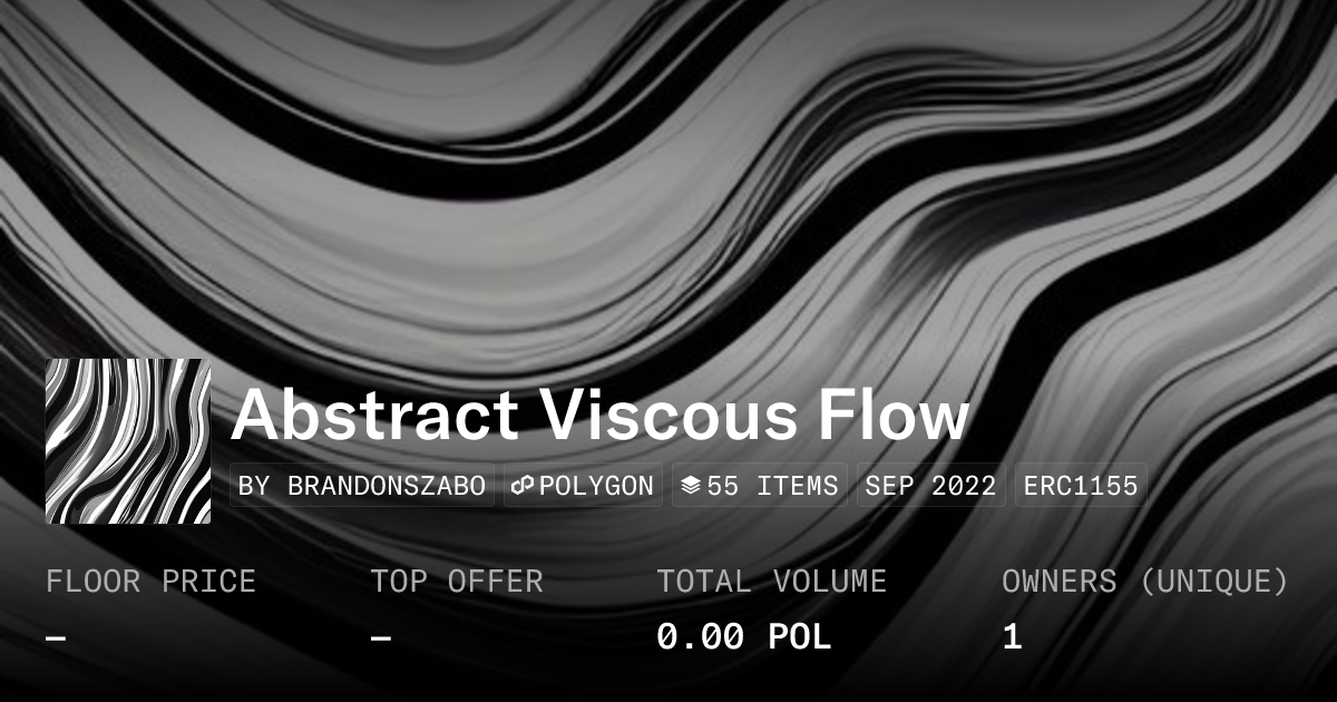 Abstract Viscous Flow - Collection | OpenSea