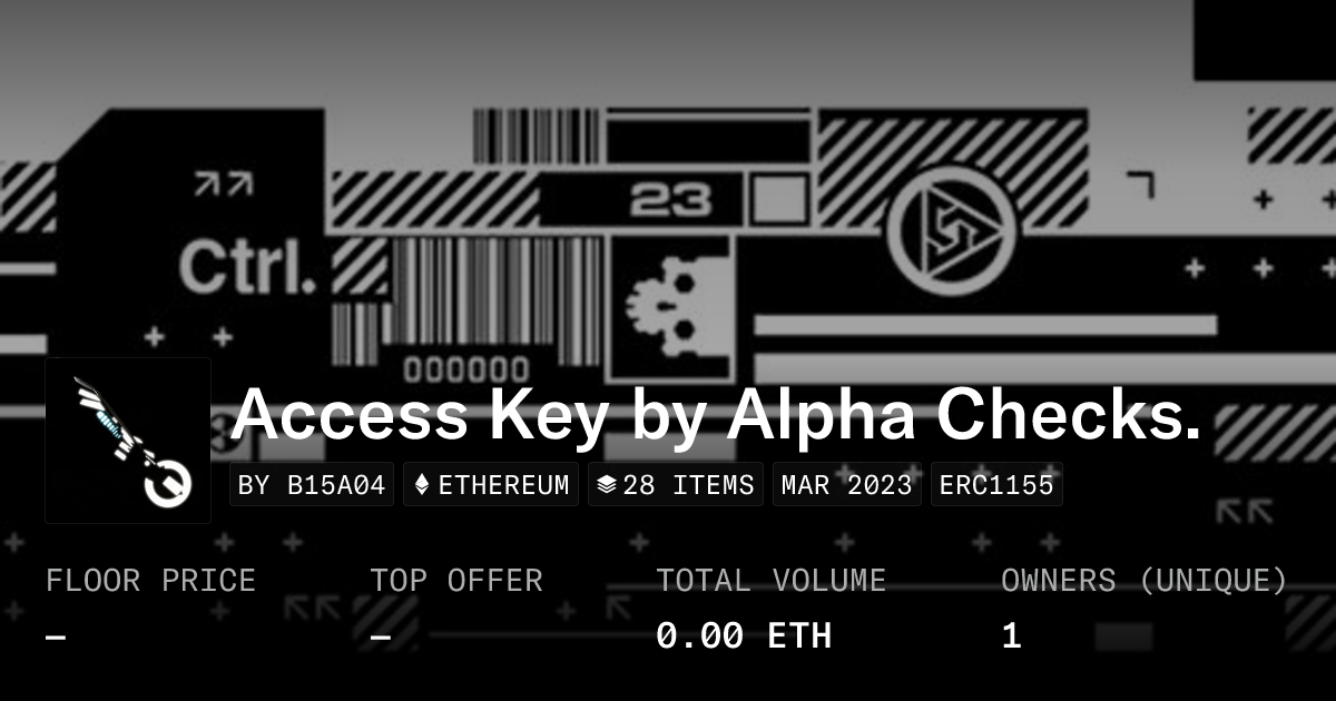 Access Key by Alpha Checks. - Collection | OpenSea