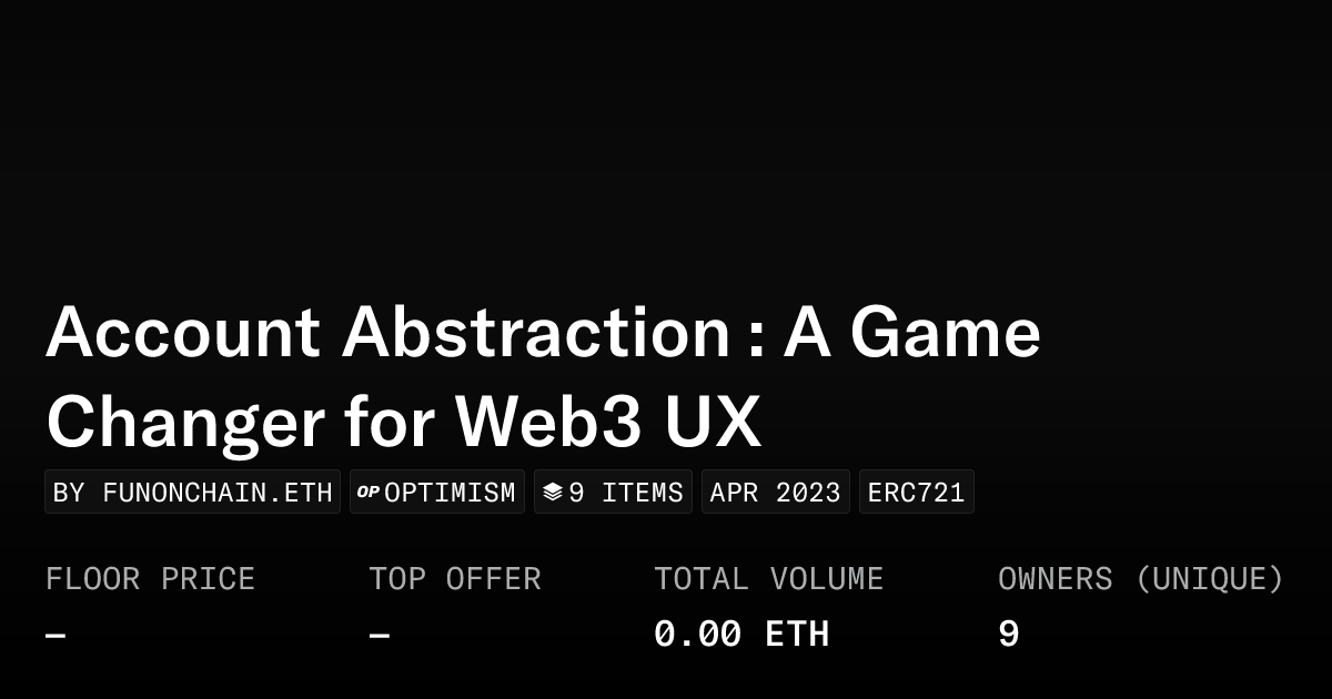 Account Abstraction : A Game Changer for Web3 UX - Collection | OpenSea