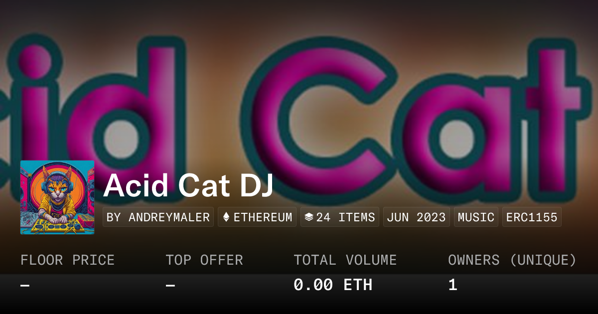 Acid Cat DJ - Collection | OpenSea
