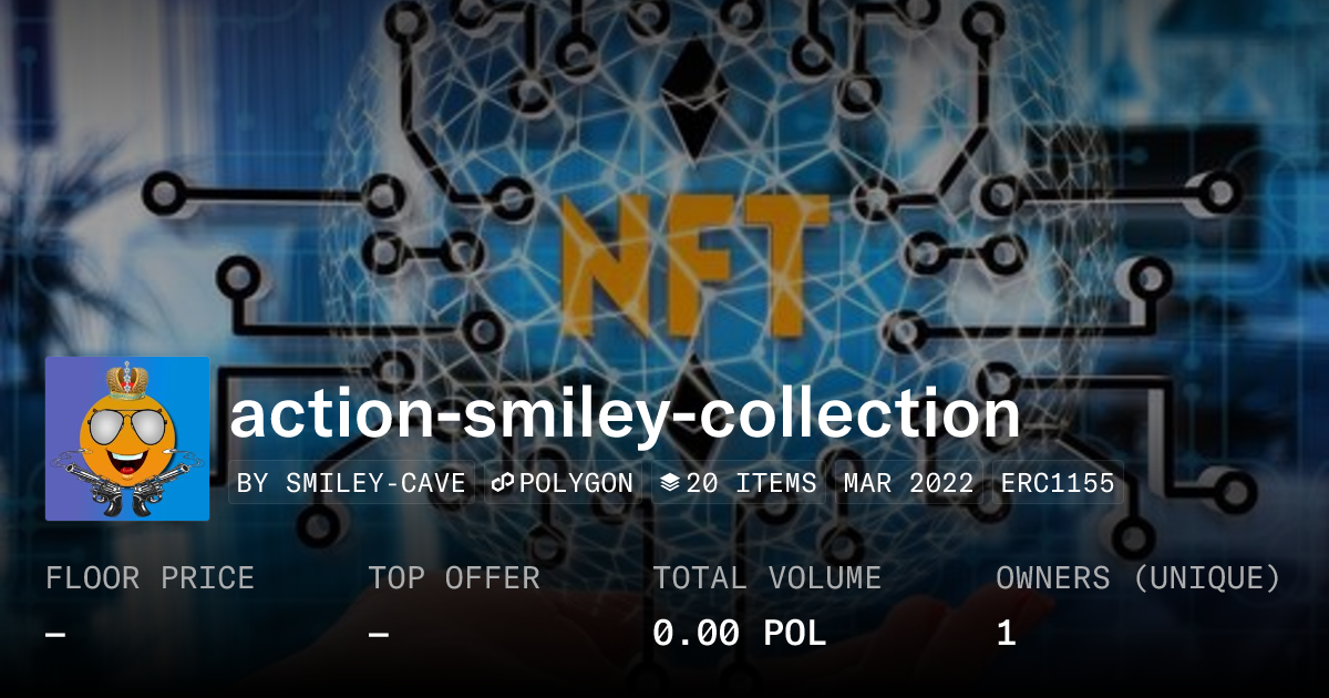action-smiley-collection - Collection | OpenSea