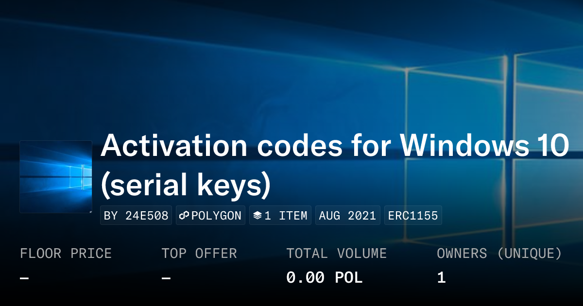 Activation codes for Windows 10 (serial keys) - Collection | OpenSea