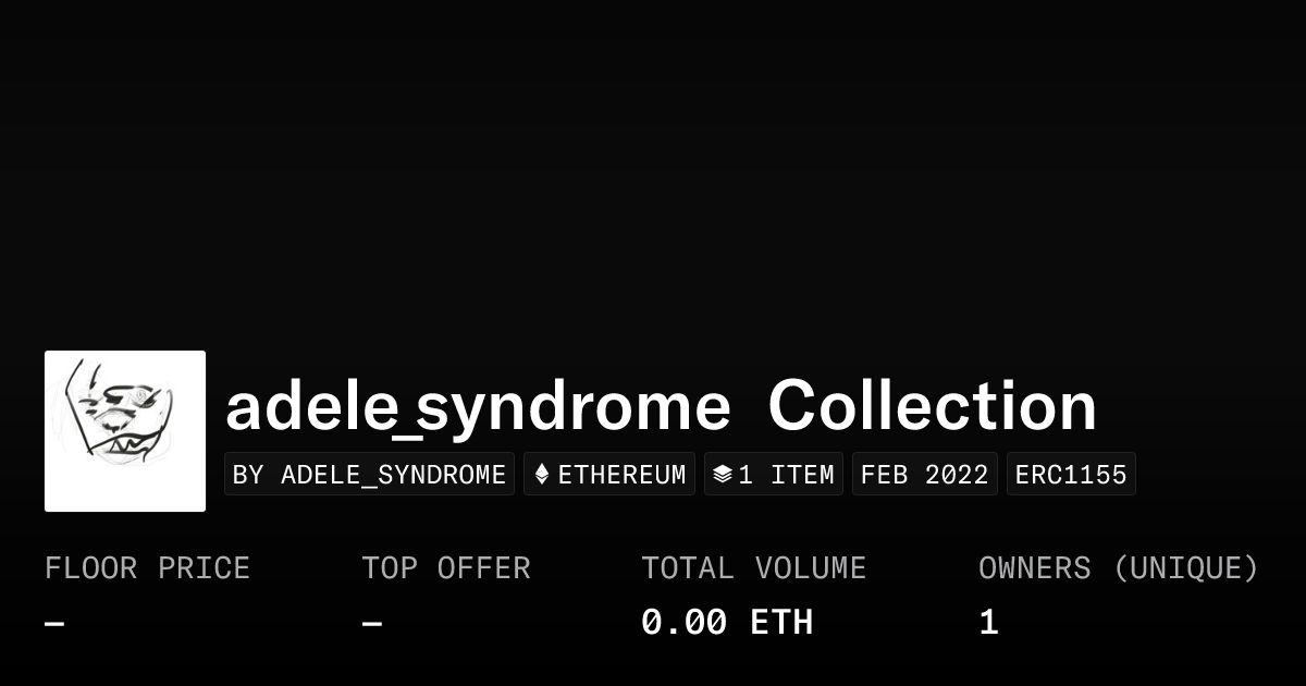 adele_syndrome Collection - Collection | OpenSea