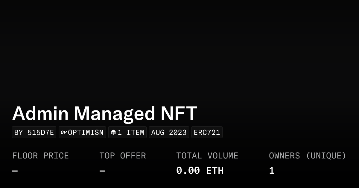 Admin Managed NFT - Collection | OpenSea