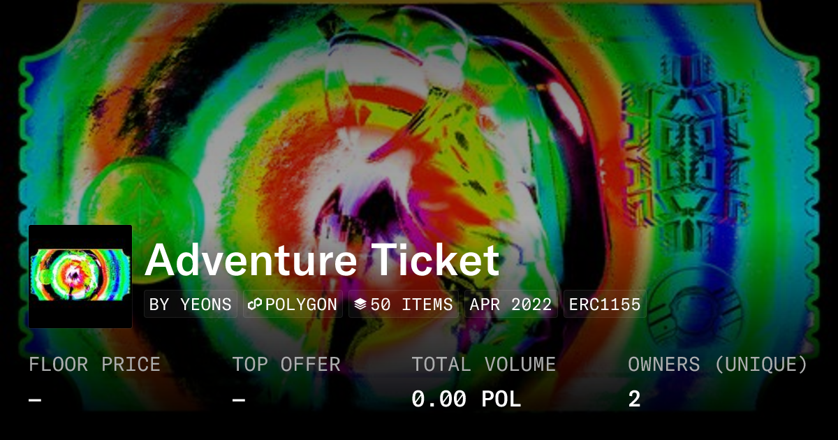 Adventure Ticket - Collection | OpenSea